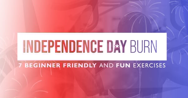 Independence Day Burn: 7 Beginner-Friendly and Fun Exercises